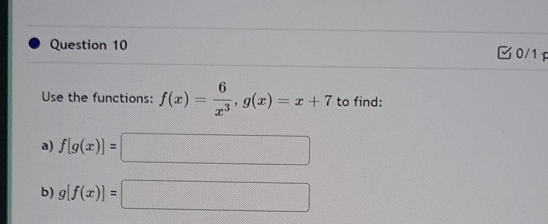 Solved Question 10 Use the functions: f(x)= a) f(g(x)] = b) | Chegg.com