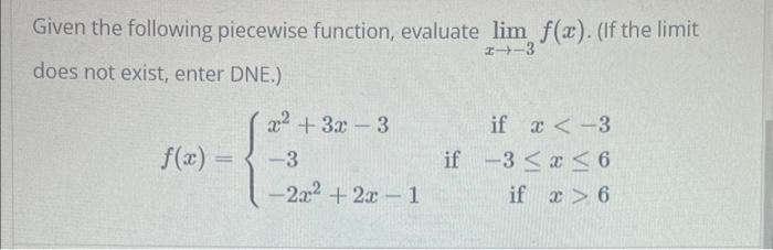 Solved Given the following piecewise function, evaluate | Chegg.com