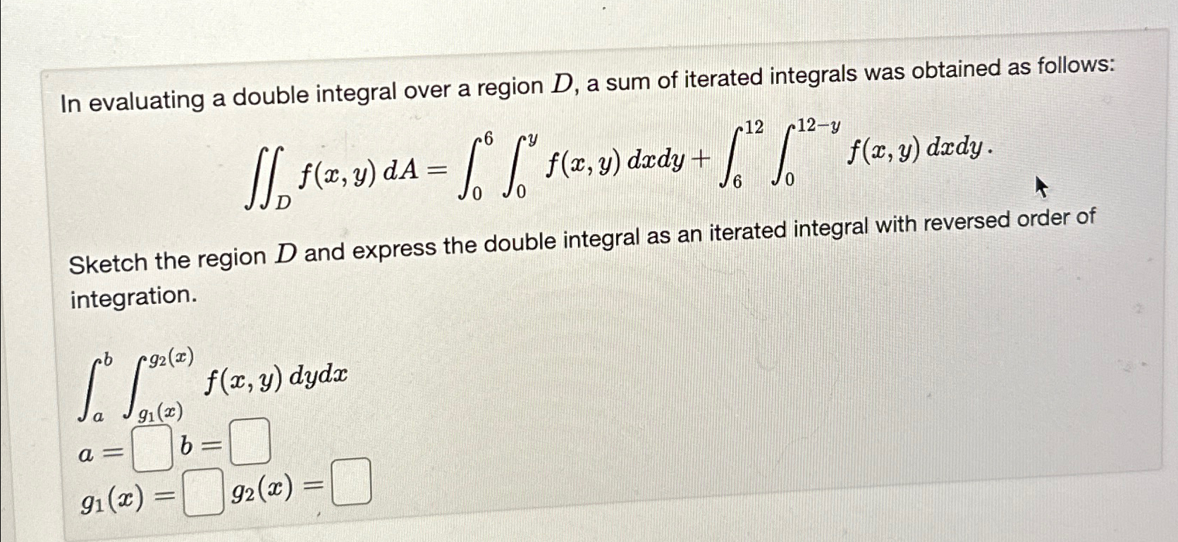 Solved In evaluating a double integral over a region D, ﻿a | Chegg.com