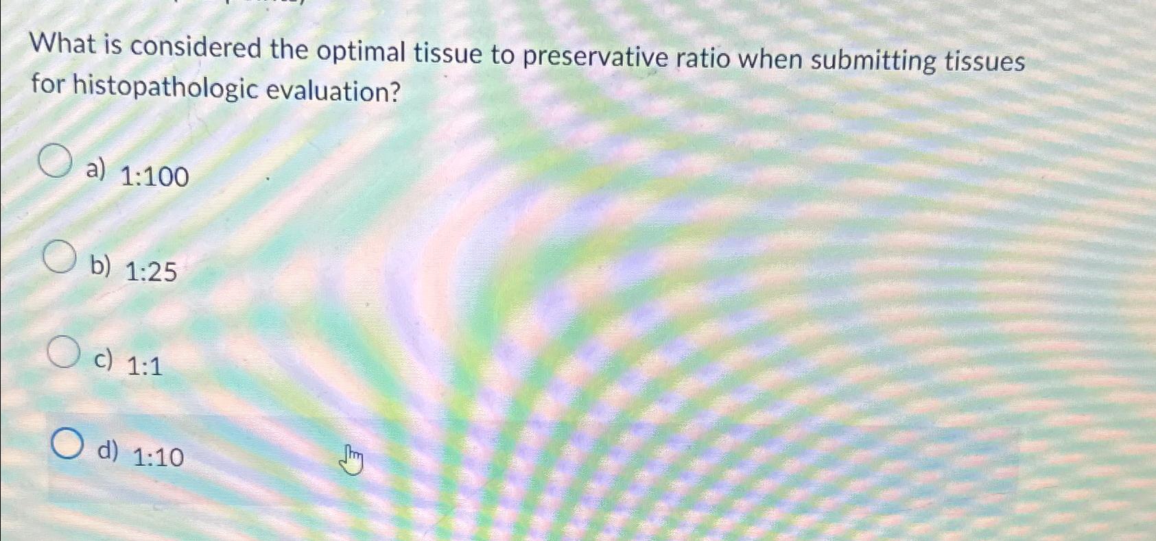 Solved What is considered the optimal tissue to preservative | Chegg.com