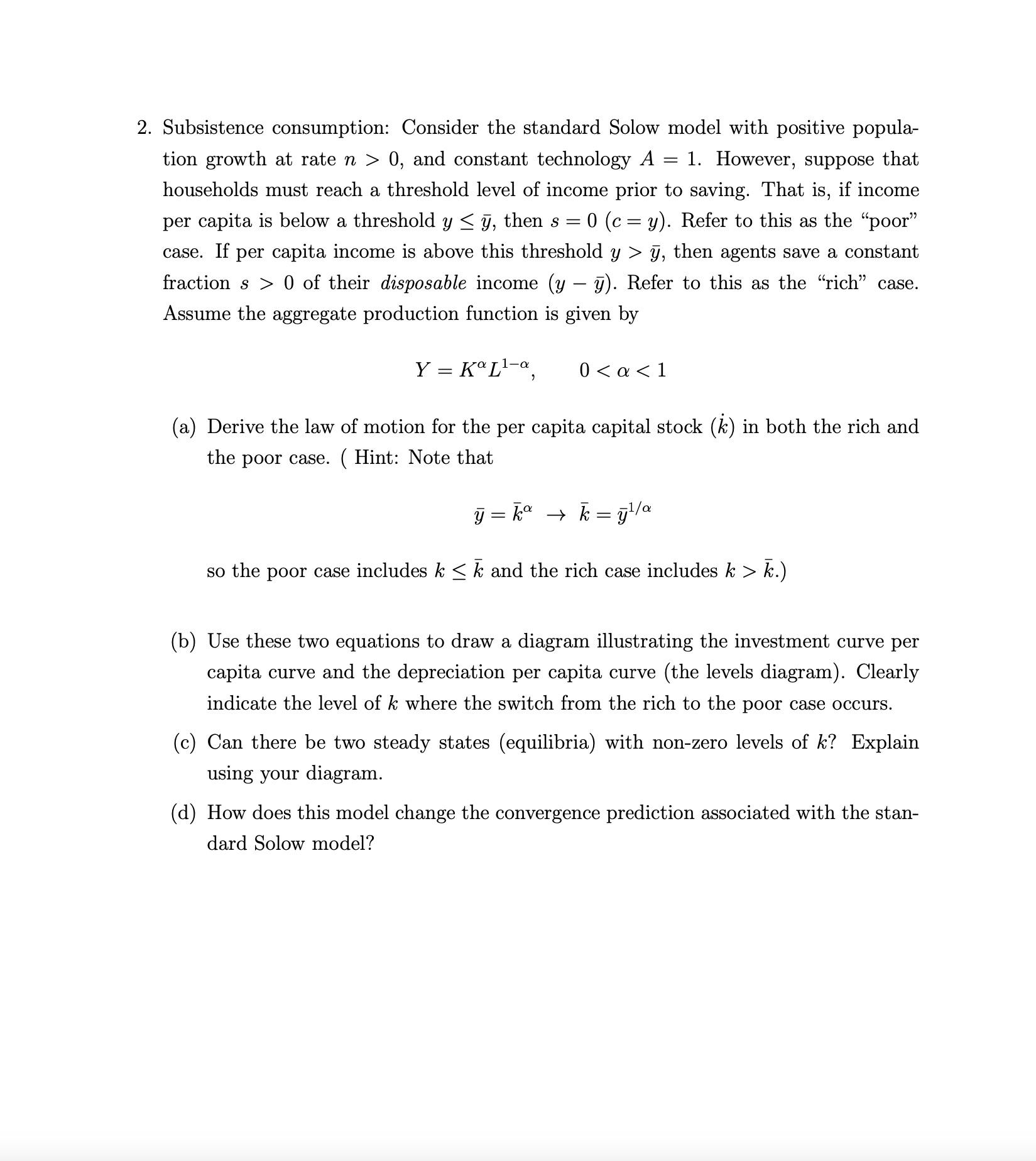 Solved Subsistence consumption: Consider the standard Solow | Chegg.com