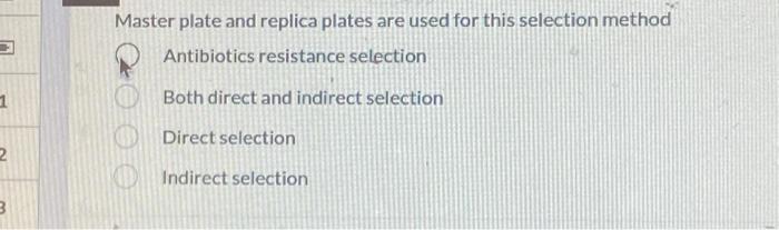 Solved Master plate and replica plates are used for this | Chegg.com