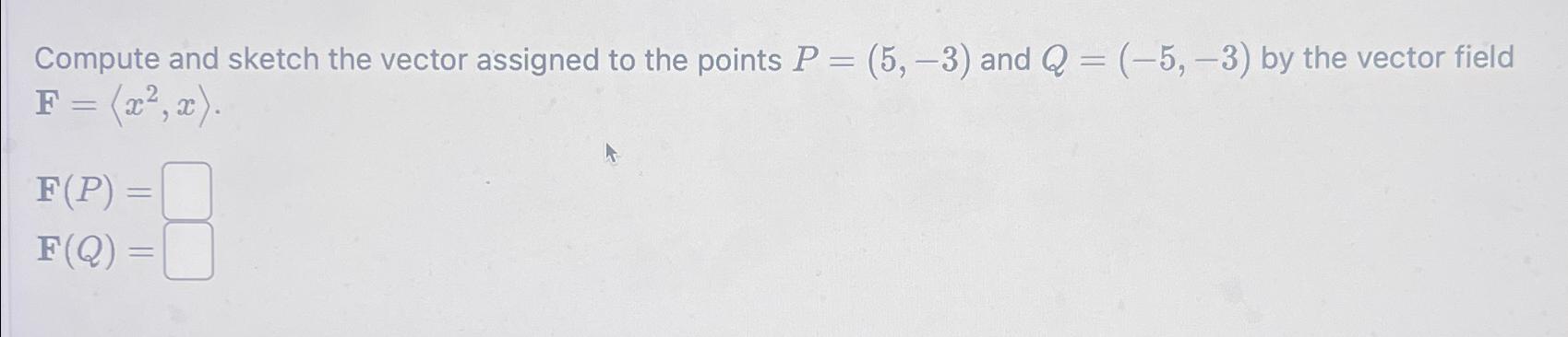 Solved Compute and sketch the vector assigned to the points | Chegg.com
