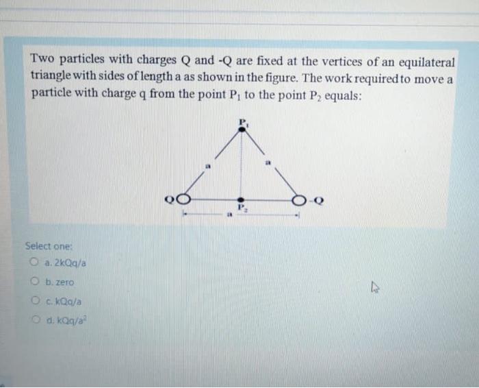 Solved Two particles with charges Q and -Q are fixed at the | Chegg.com