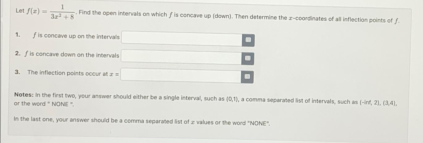Solved Let f(x)=13x2+8. ﻿Find the open intervals on which f | Chegg.com
