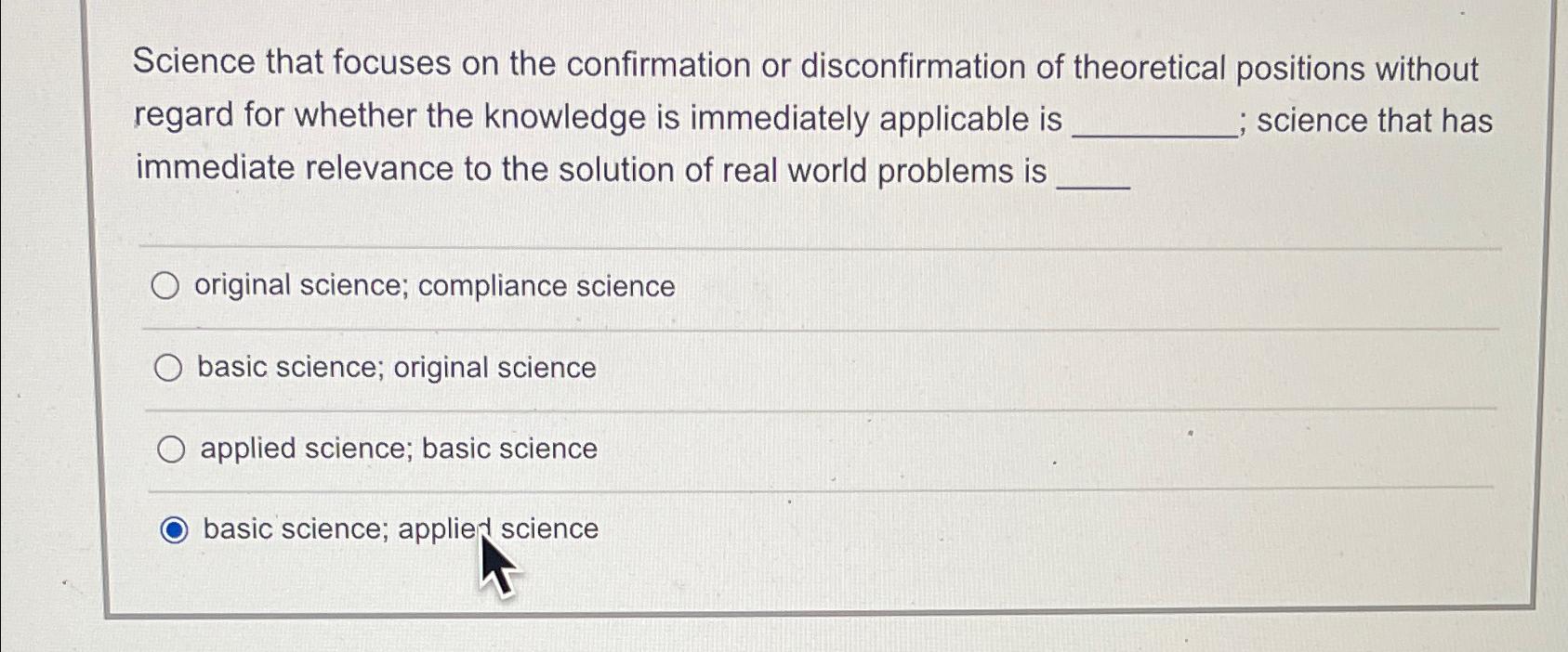 Solved Science that focuses on the confirmation or | Chegg.com