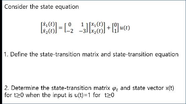 Solved Consider the state equation 1:01 - 23:00 1. Define | Chegg.com