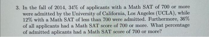 Solved 3. In the fall of 2014,34% of applicants with a Math | Chegg.com