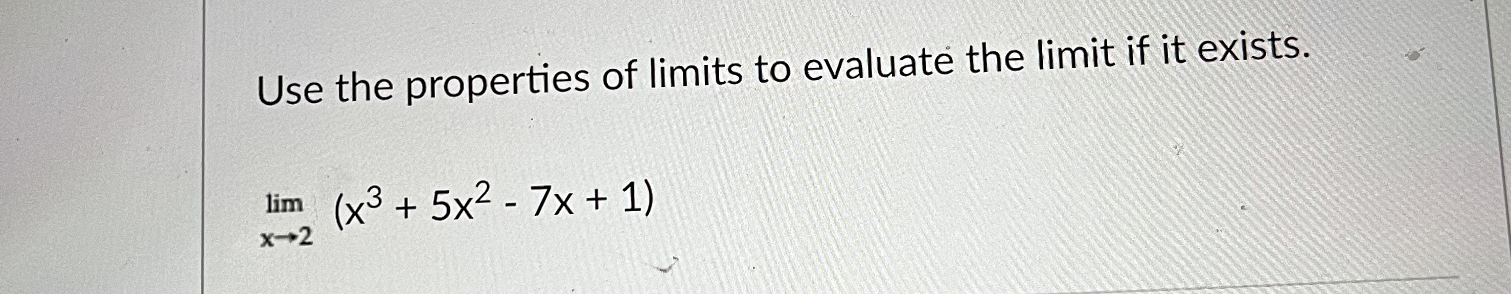 Solved Use the properties of limits to evaluate the limit if | Chegg.com