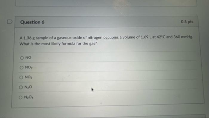 Solved A 1.36 g sample of a gaseous oxide of nitrogen | Chegg.com