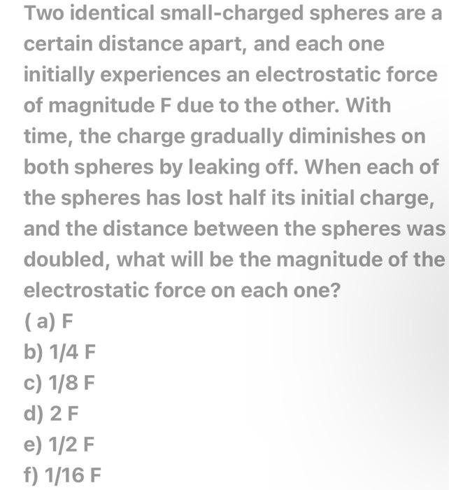 Solved Two identical small-charged spheres are a certain | Chegg.com