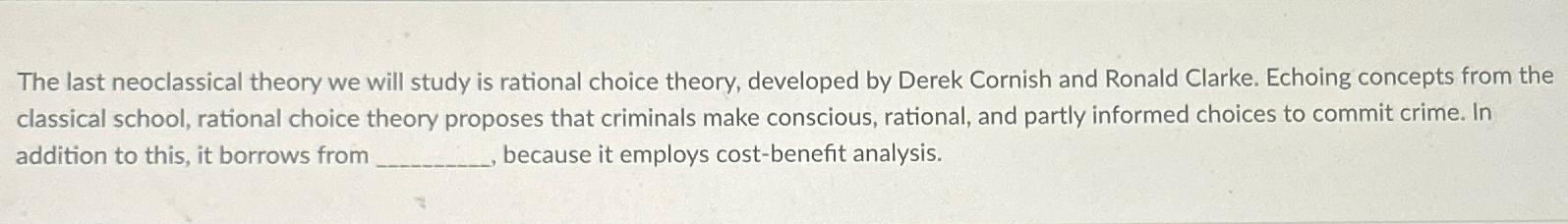 Solved The last neoclassical theory we will study is | Chegg.com