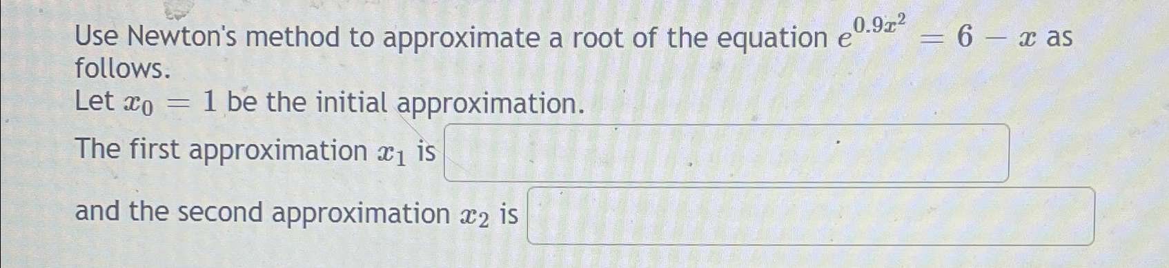 Solved Use Newton's method to approximate a root of the | Chegg.com
