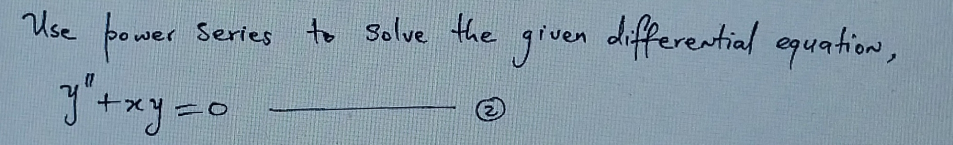 Solved Use power series to solve the given differential | Chegg.com