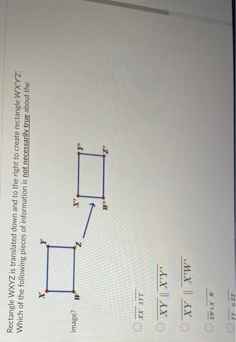Solved Rectangle WXYZ is translated down and to the right to | Chegg.com