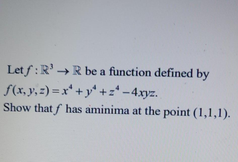 Solved Letf:R' → R be a function defined by f(x, y, z)=x* + | Chegg.com