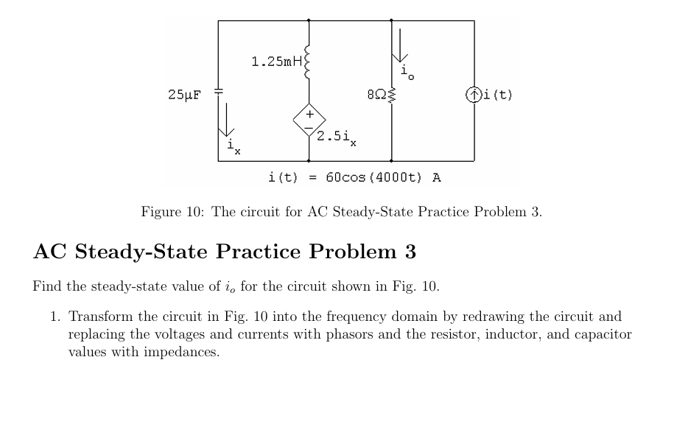 Solved Figure 10: The circuit for AC Steady-State Practice | Chegg.com