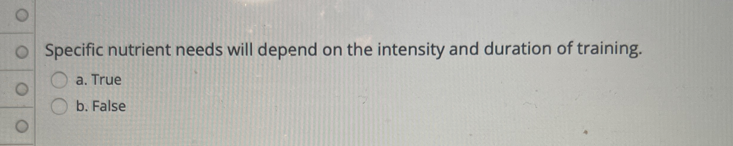 Solved Specific nutrient needs will depend on the intensity | Chegg.com