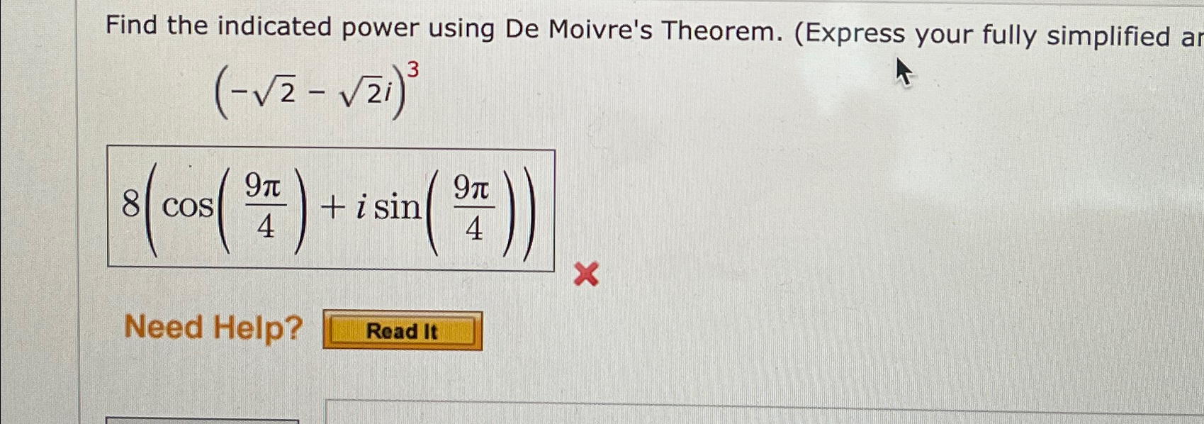 Solved Find the indicated power using De Moivre's Theorem. | Chegg.com