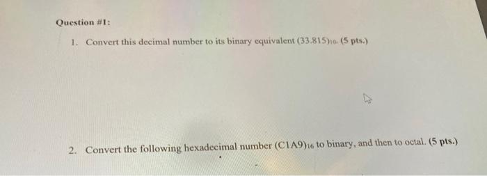 Solved 1. Convert this decimal number to its binary | Chegg.com