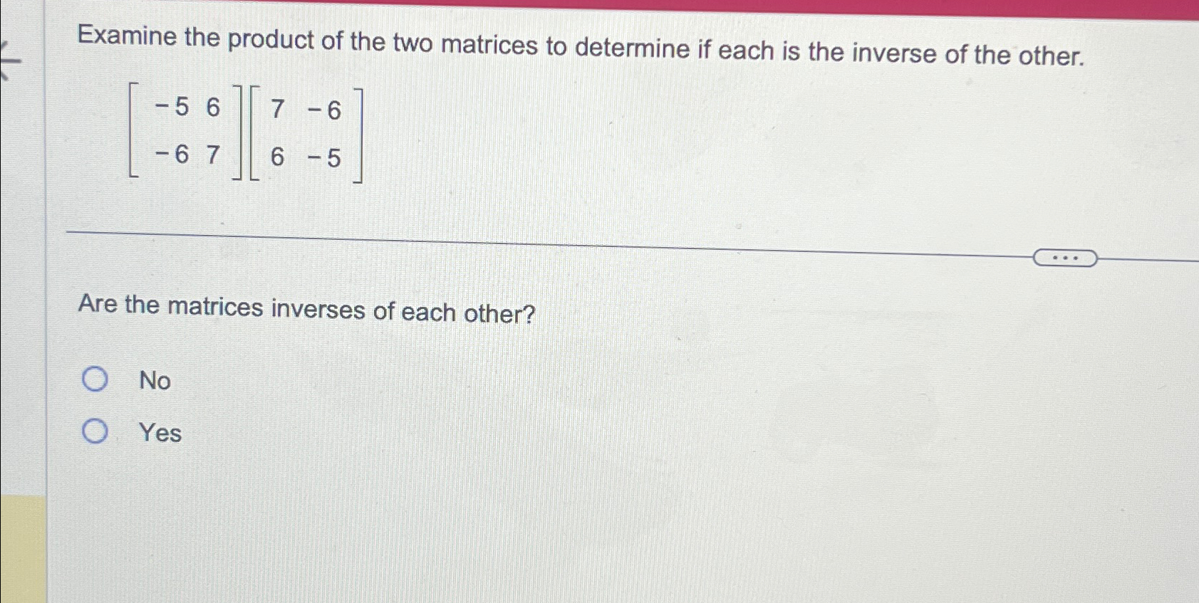 Solved Examine the product of the two matrices to determine | Chegg.com