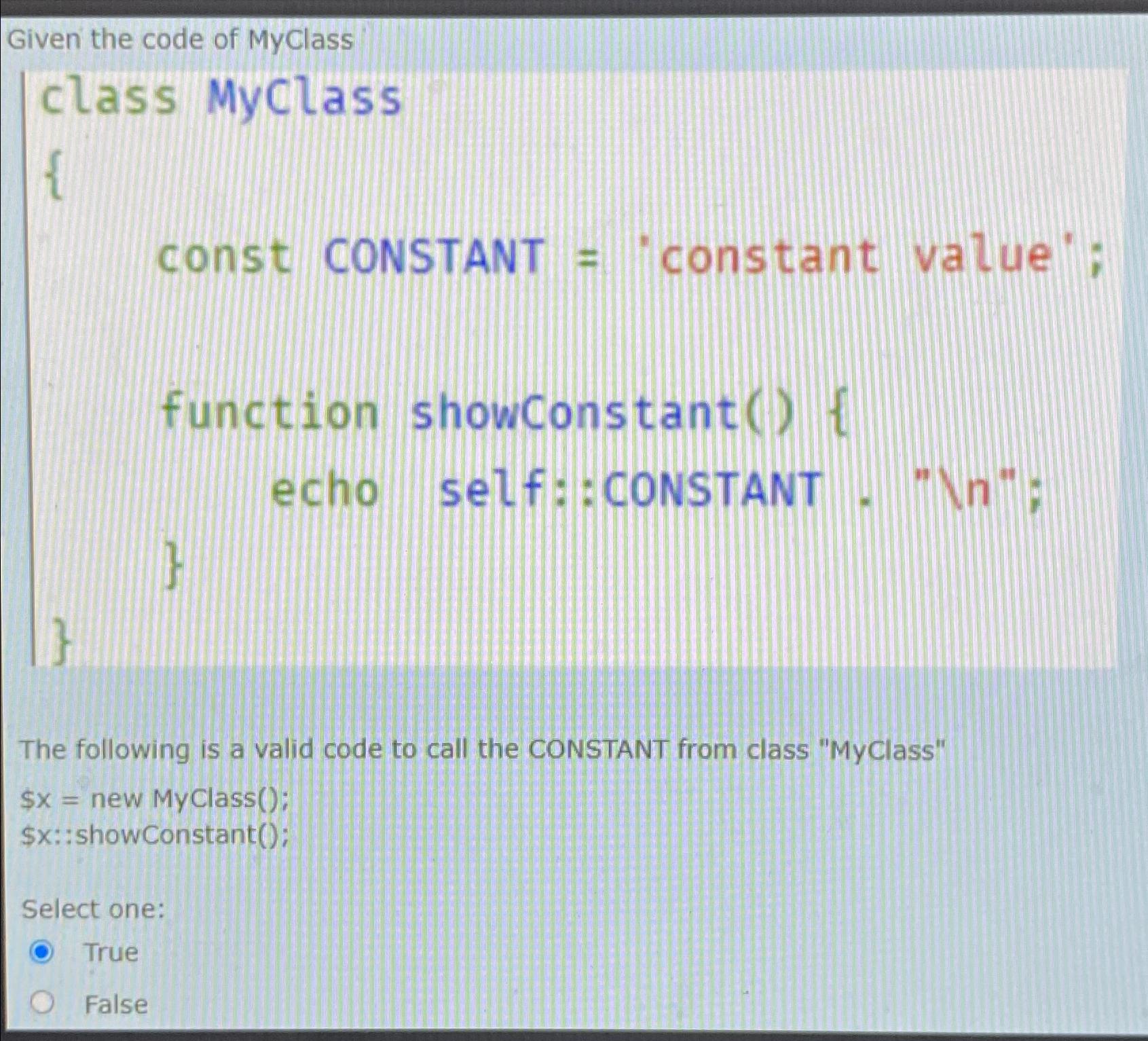 Solved Given the code of MyClassclass MyClassconst CONSTANT | Chegg.com