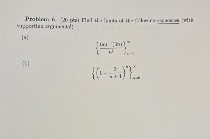 Solved Problem 6. (20pts) Find the limits of the following | Chegg.com