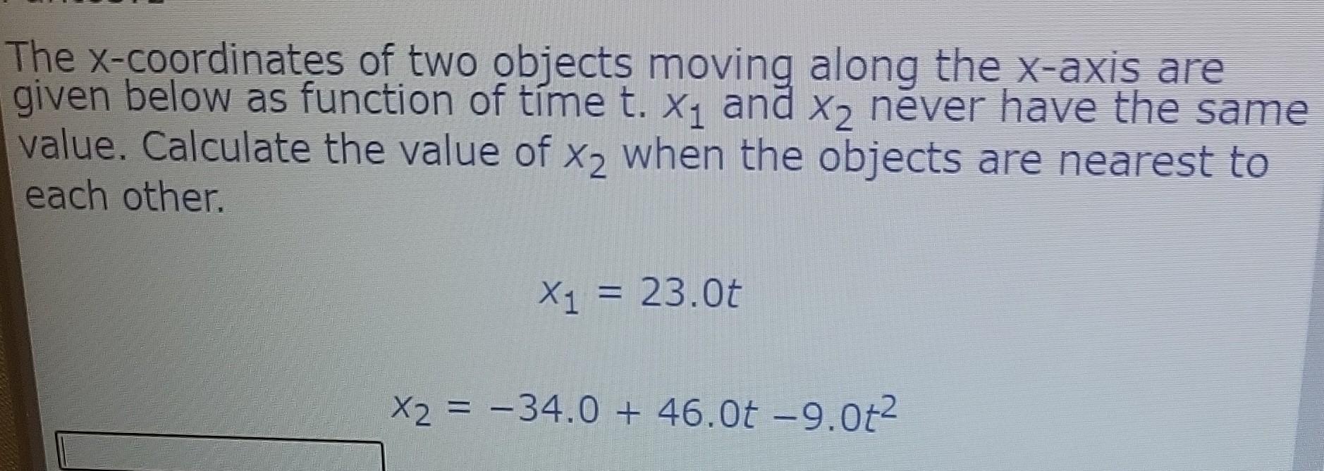 Solved The x-coordinates of two objects moving along the | Chegg.com