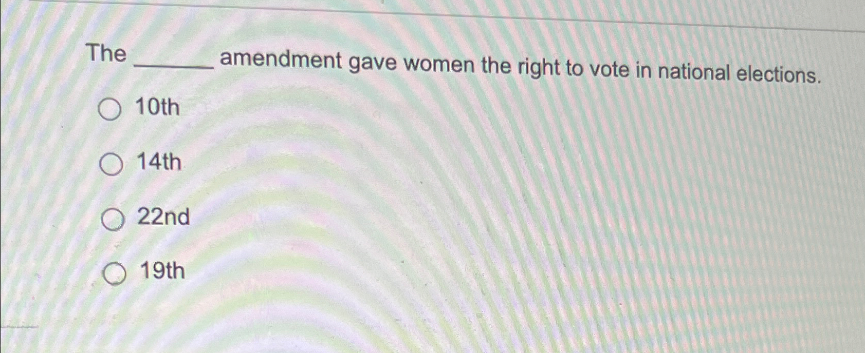 Solved The ﻿amendment gave women the right to vote in | Chegg.com