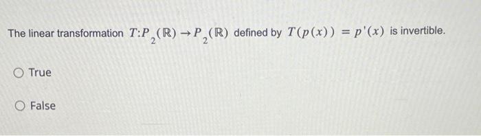 Solved The linear transformation T:P2(R)→P2(R) defined by | Chegg.com