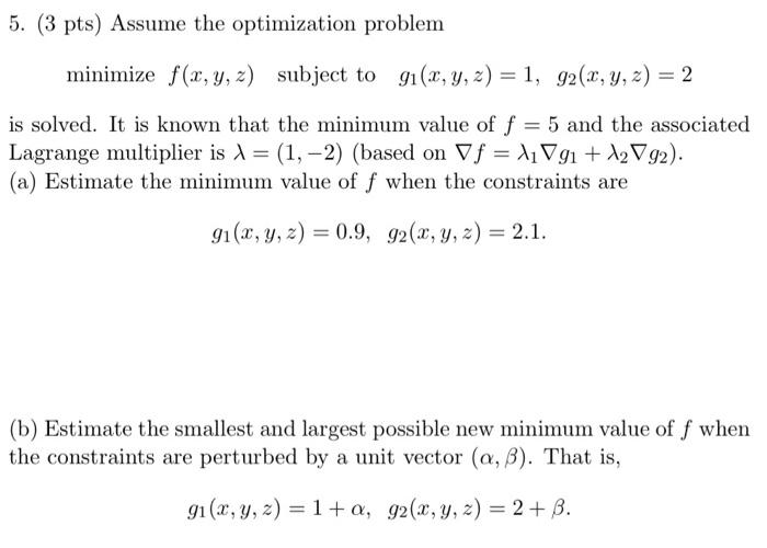 Solved 5. ( 3 pts) Assume the optimization problem minimize | Chegg.com