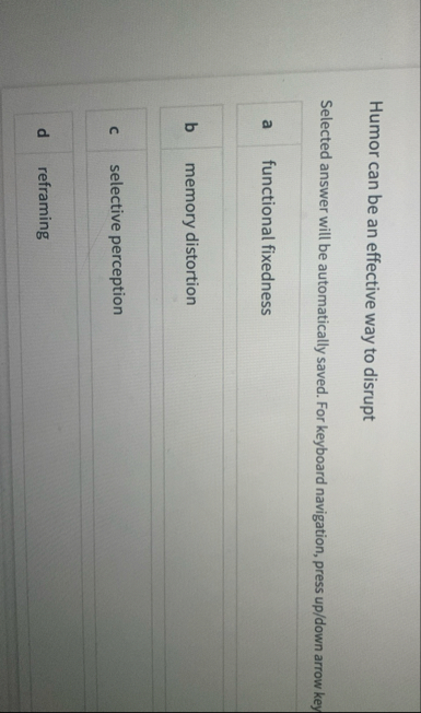 Solved Humor can be an effective way to disruptSelected | Chegg.com