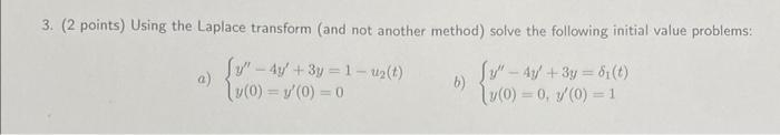 Solved 3. (2 points) Using the Laplace transform (and not | Chegg.com