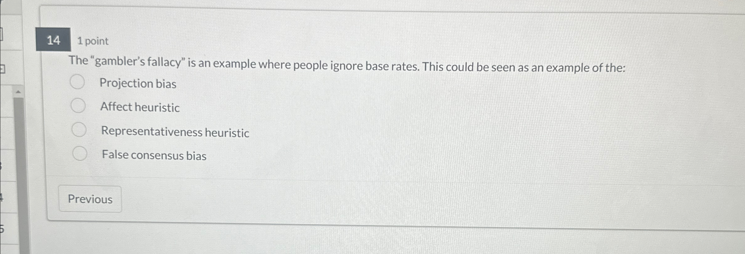Solved 14 1 ﻿point The "gambler's fallacy" is an example | Chegg.com