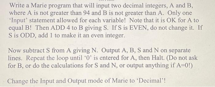 Solved Write a Marie program that will input two decimal | Chegg.com