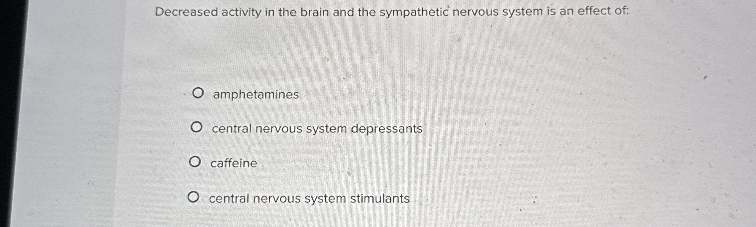 Solved Decreased activity in the brain and the sympathetic | Chegg.com