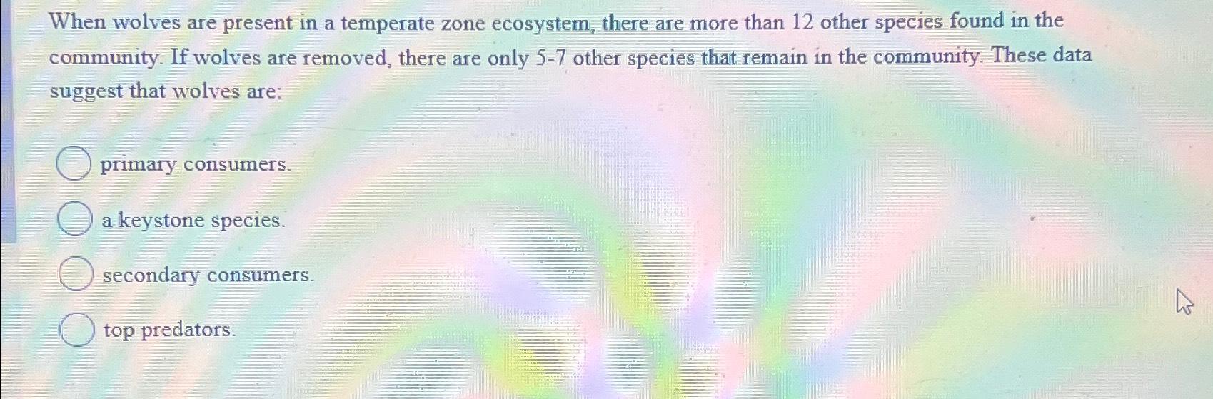 Solved When wolves are present in a temperate zone | Chegg.com
