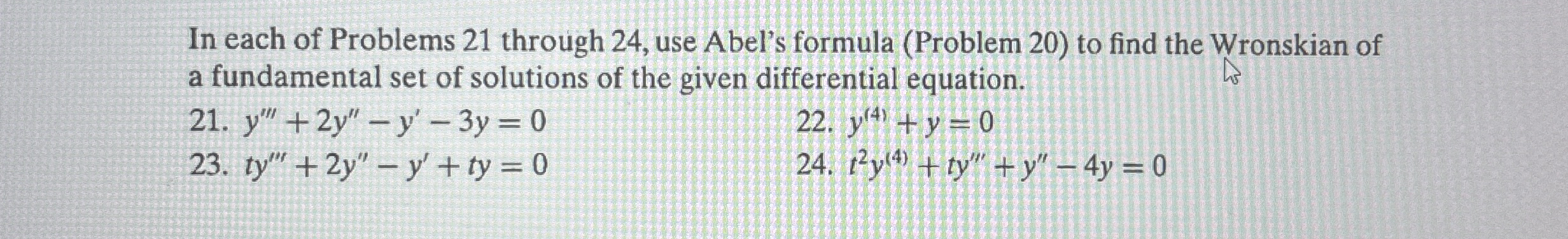 [Solved]: In each of Problems 21 through 24, use Abel's