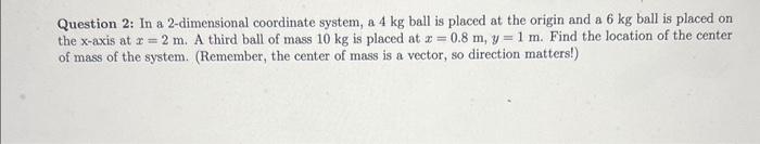 Solved Question 2: In a 2-dimensional coordinate system, a 4 | Chegg.com
