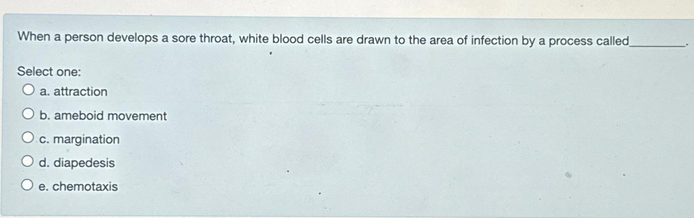 Solved When a person develops a sore throat, white blood | Chegg.com