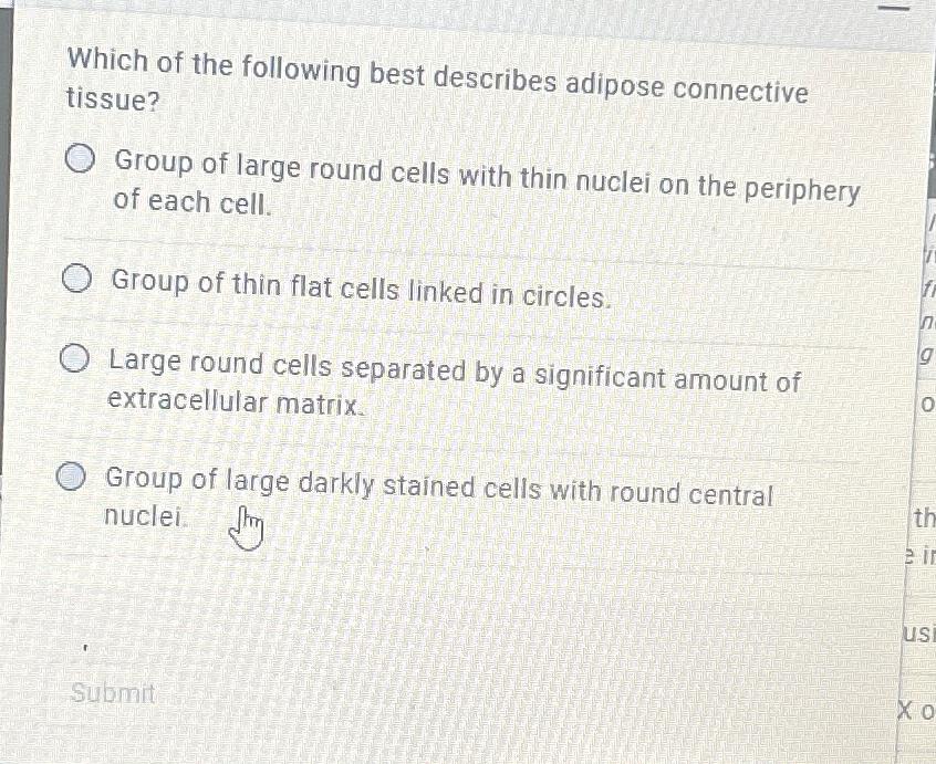 Solved Which of the following best describes adipose | Chegg.com