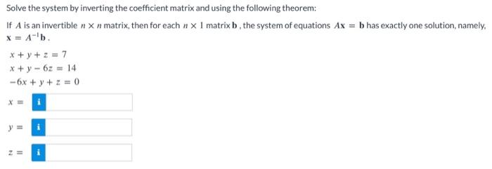 Solved Solve the system by inverting the coefficient matrix | Chegg.com