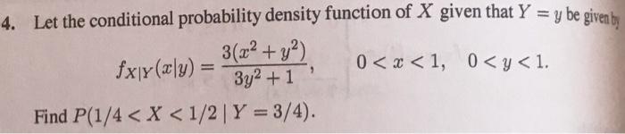 Solved 4. Let the conditional probability density function | Chegg.com