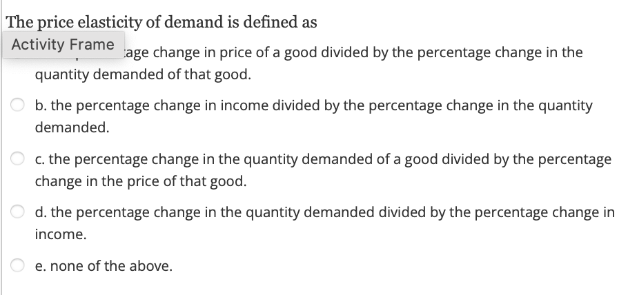Solved The price elasticity of demand is defined asActivity | Chegg.com