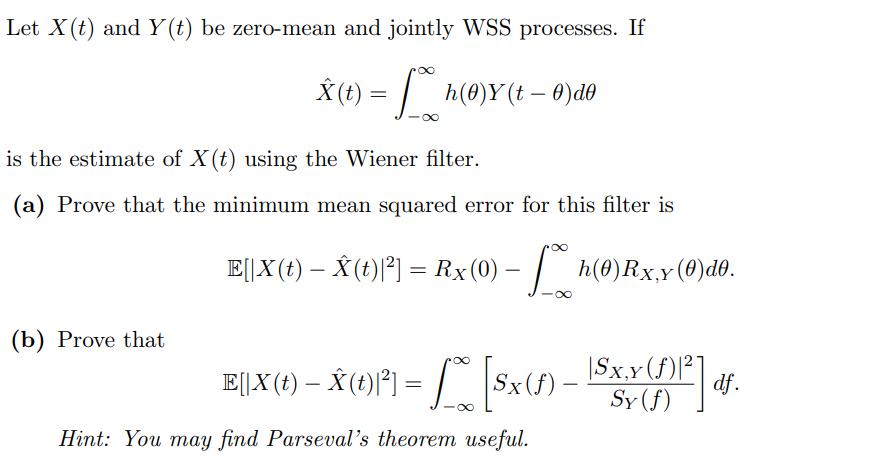 Solved Let x(t) ﻿and Y(t) ﻿be zero-mean and jointly WSS | Chegg.com