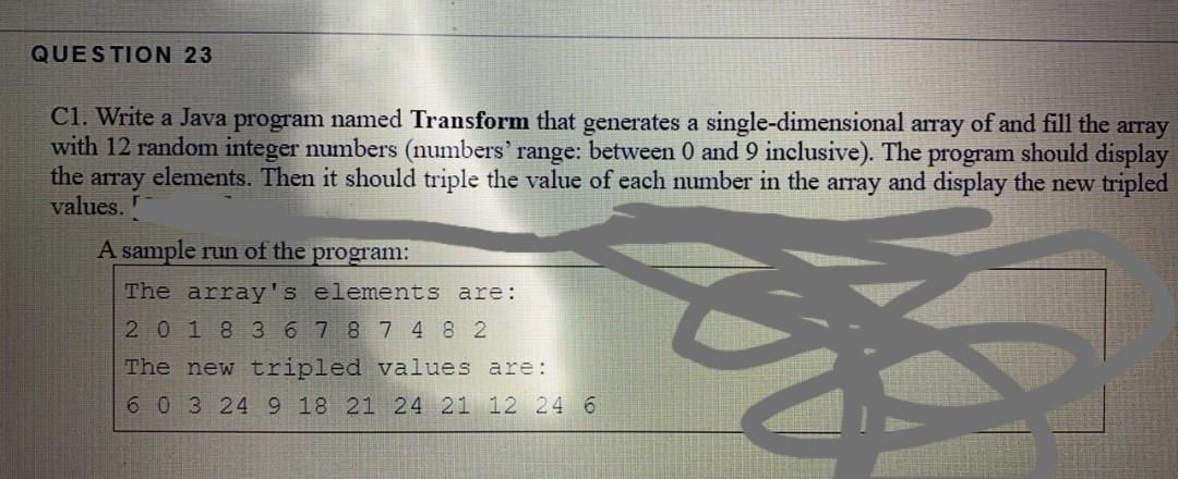 Solved QUESTION 23 C1. Write a Java program named Transform | Chegg.com