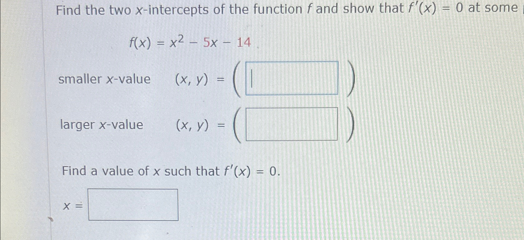 Solved Find the two x-intercepts of the function f ﻿and show | Chegg.com