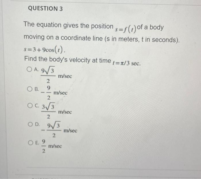 Solved QUESTION 3 The equation gives the position s=f(1) of | Chegg.com