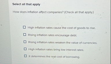 Solved Select all that applyHow does inflation affect | Chegg.com
