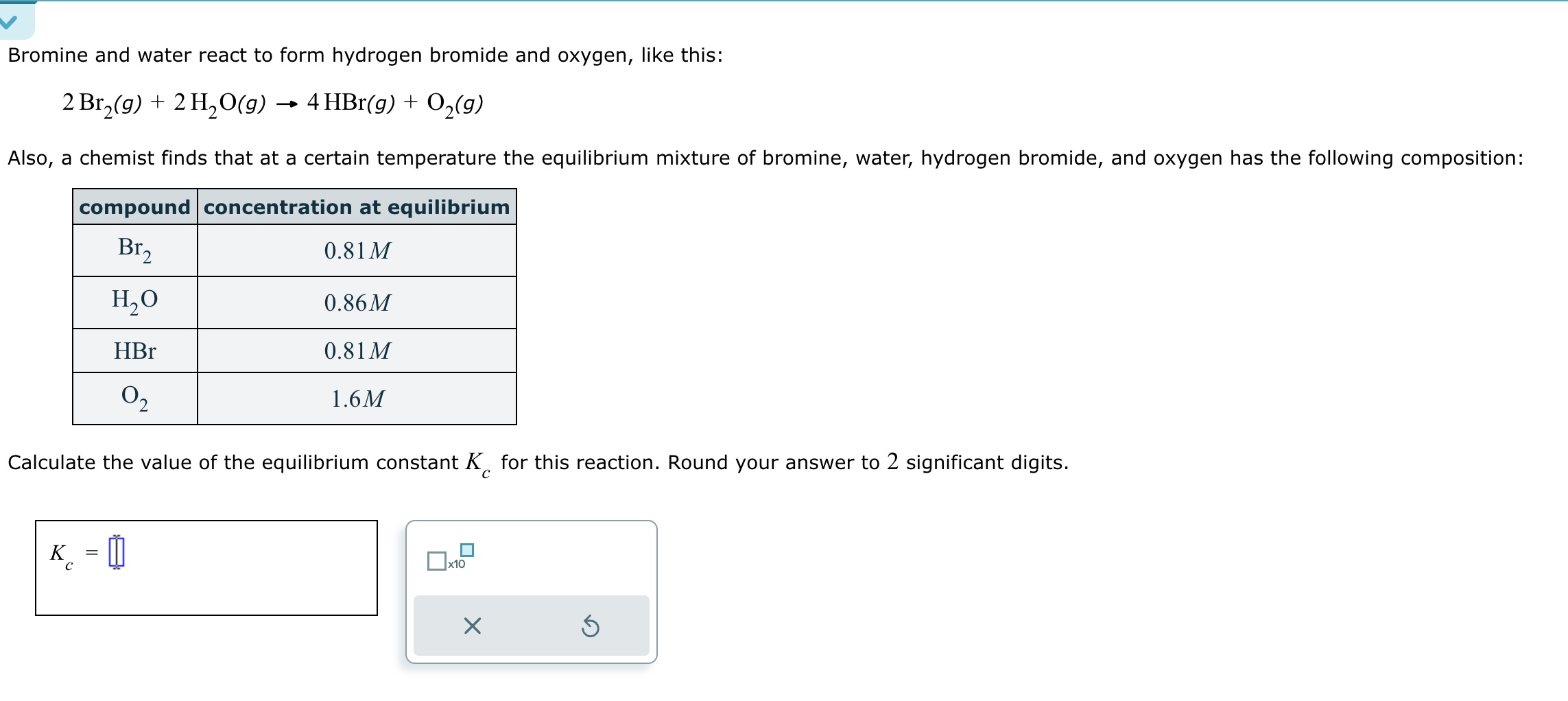 Solved Bromine and water react to form hydrogen bromide and | Chegg.com